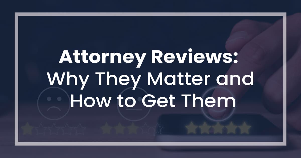 Attorney Reviews: Why They Matter and How to Get Them - LawRank