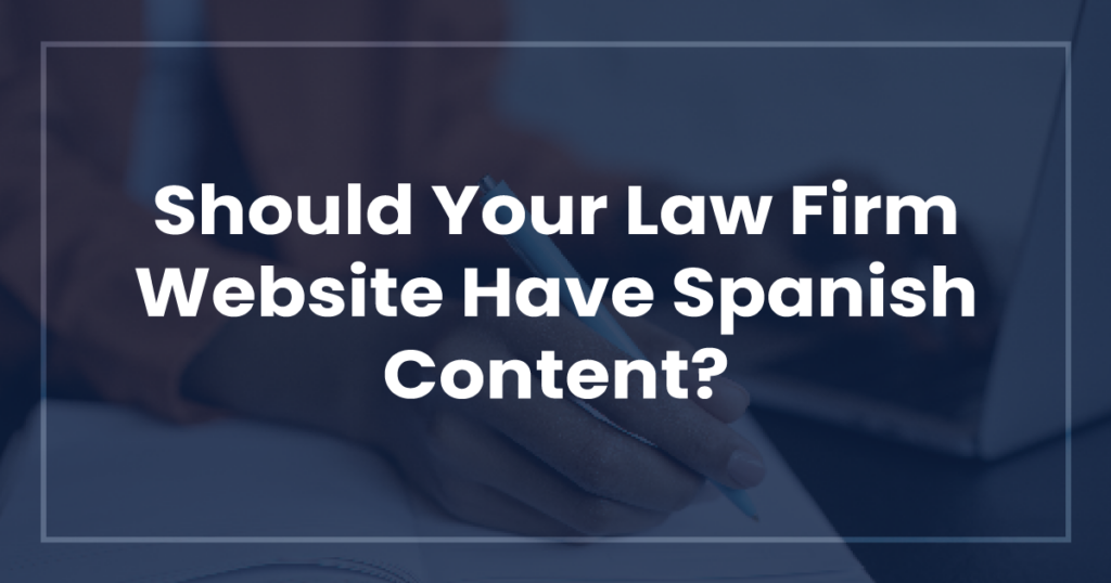 Should Your Law Firm Website Have Spanish Content? - LawRank