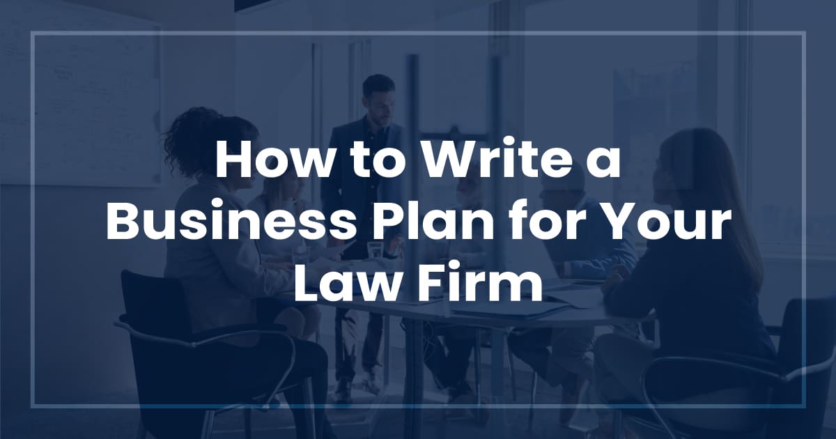 How to Write a Business Plan for Your Law Firm: Business Plan for ...
